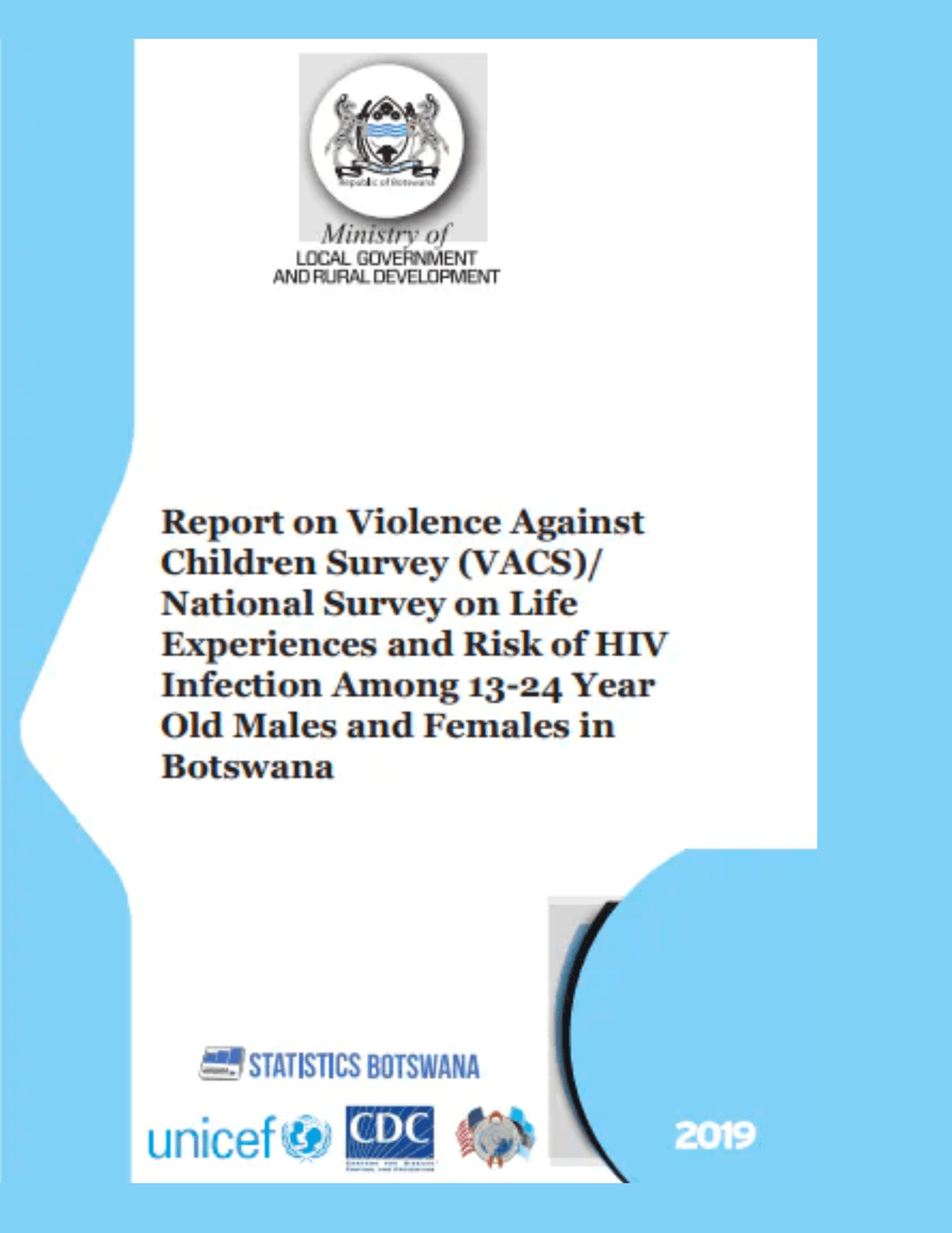 Botswana Violence Against Children and Youth Survey (VACS) report…